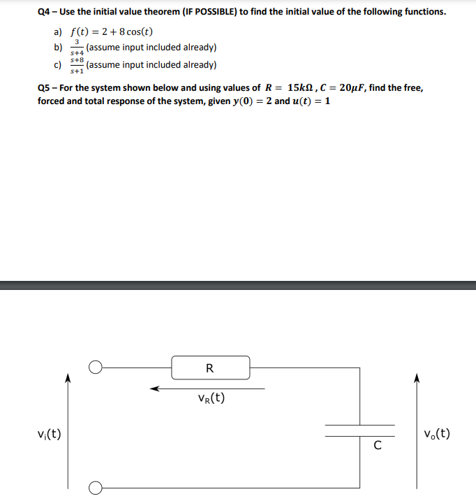 Solved Q4 Use The Initial Value Theorem If Possible To 