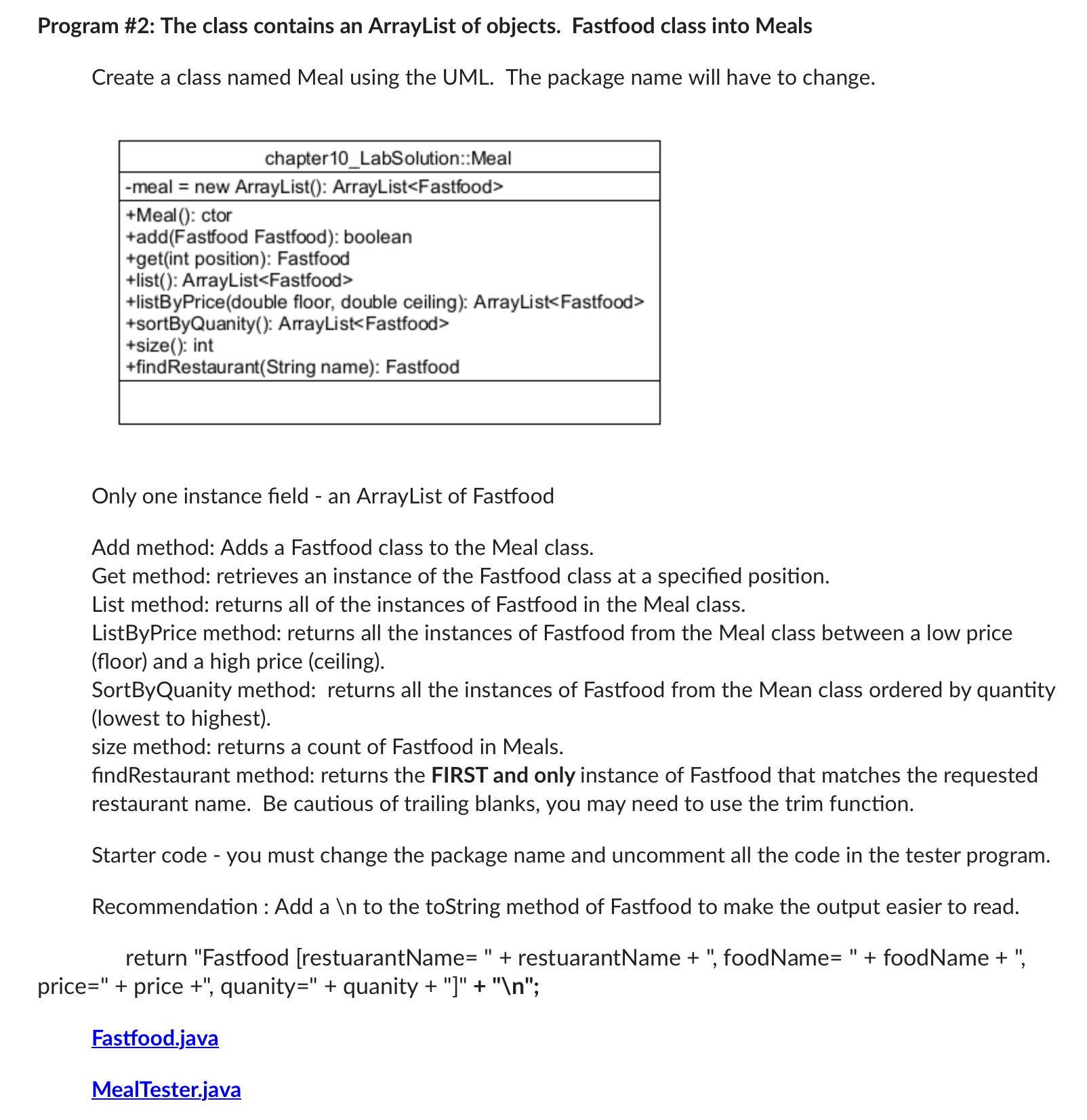 Solved JAVA program: The class contains an ArrayList of | Chegg.com