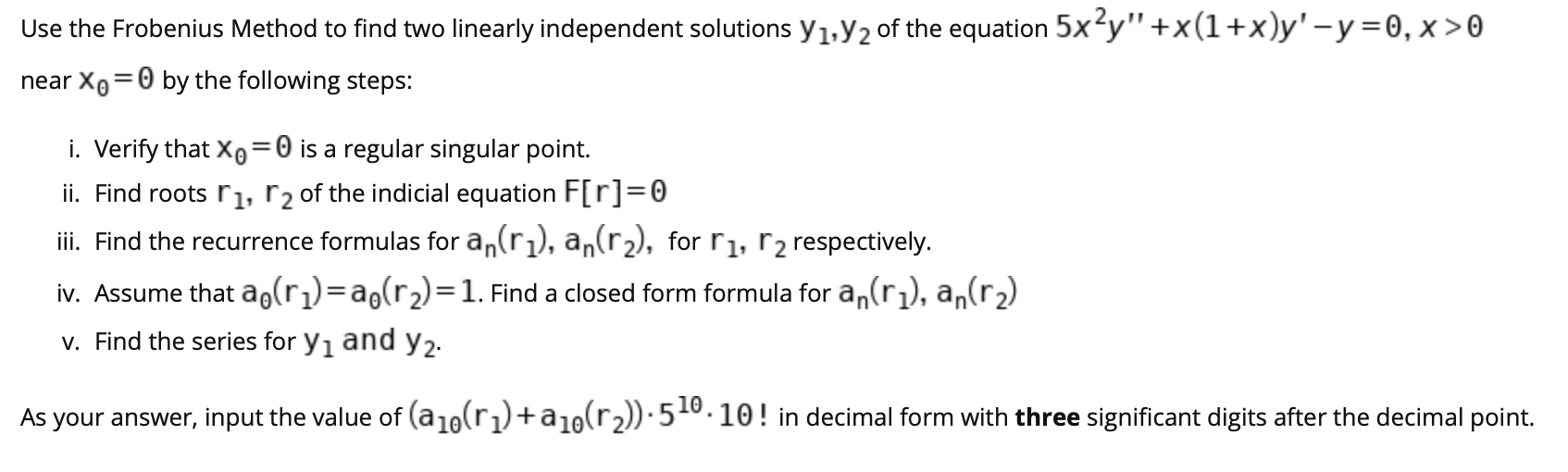 Solved Use the Frobenius Method to find two linearly | Chegg.com