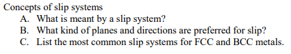 Solved Concepts of slip systems A. What is meant by a slip | Chegg.com