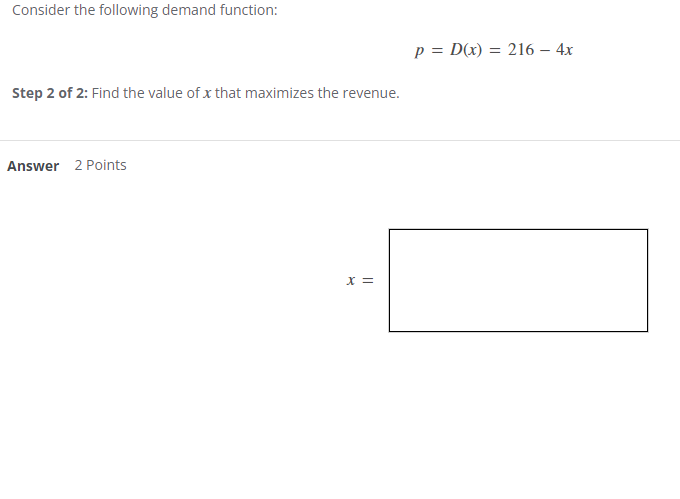 Solved Consider the following demand function: p=D(x)=216−4x | Chegg.com