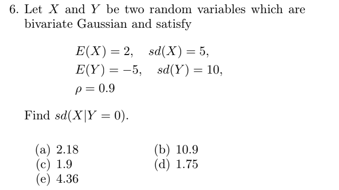 Solved 6. Let X and Y be two random variables which are | Chegg.com