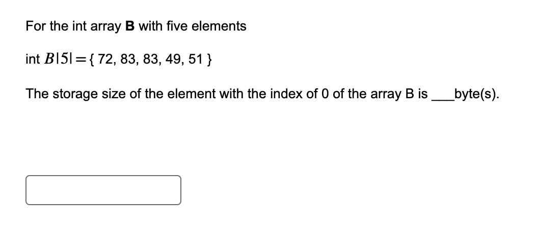 Solved For the int array B with five elements int | Chegg.com