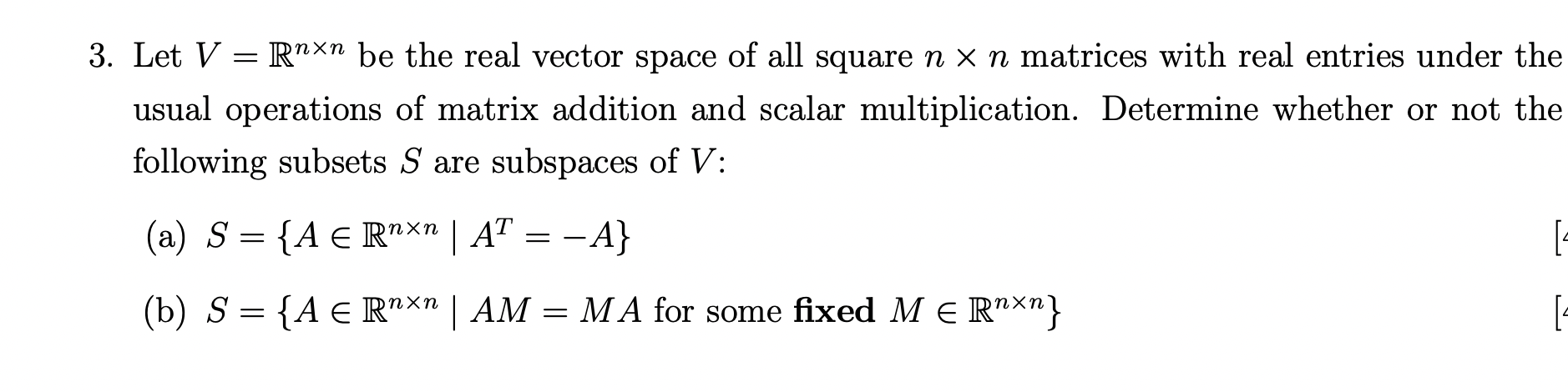 Solved 3. Let V=Rn×n be the real vector space of all square | Chegg.com