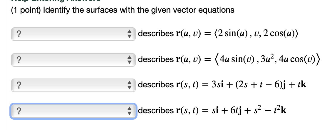 Solved (1 point) Identify the surfaces with the given vector | Chegg.com