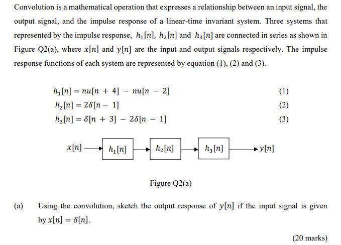 Solved Convolution is a mathematical operation that | Chegg.com