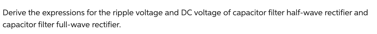 Solved Derive the expressions for the ripple voltage and DC | Chegg.com