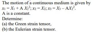 Solved The motion of a continuous medium is given by | Chegg.com