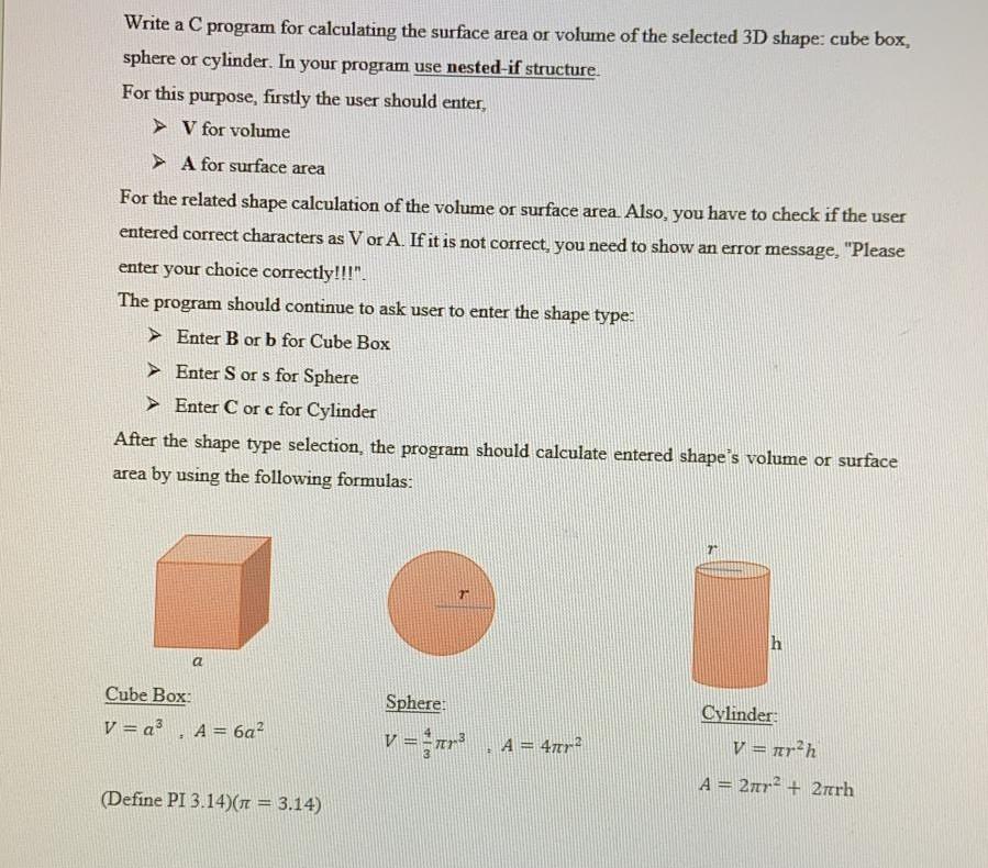 Solved Write a C program for calculating the surface area or | Chegg.com