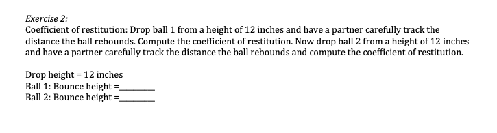 Solved Exercise 2: Coefficient of restitution: Drop ball 1 | Chegg.com