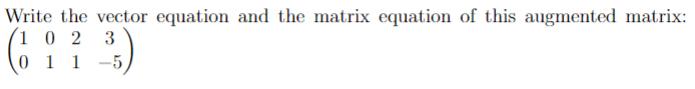 Solved Write the vector equation and the matrix equation of | Chegg.com
