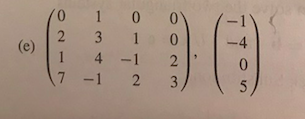 Solved RCISES 1-4 For each of the listed matrices A and | Chegg.com