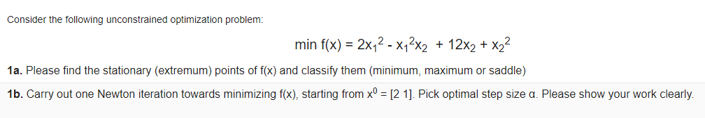 Solved Consider the following unconstrained optimization | Chegg.com
