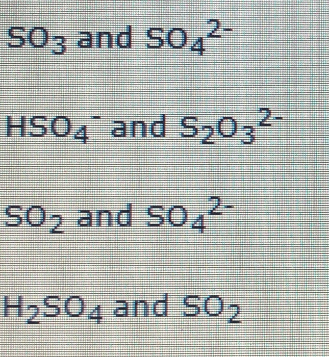 Solved Sulfur has an oxidation number of +6 in which two | Chegg.com