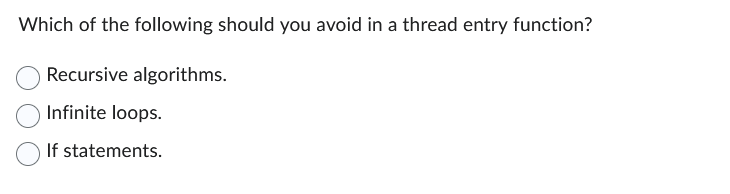 Solved Which of the following should you avoid in a thread | Chegg.com