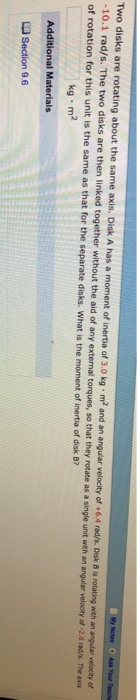 Solved Two disks are rotating about the same axis. Disk A | Chegg.com