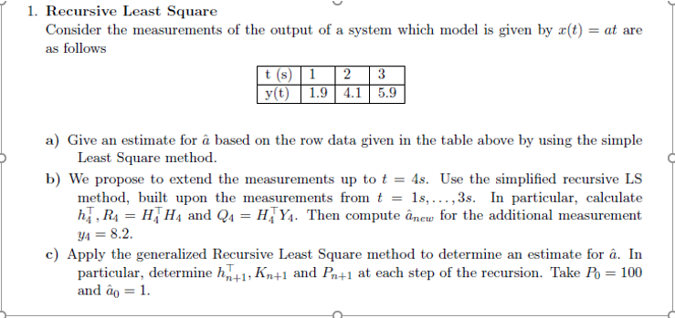 Solved 1. Recursive Least Square Consider the measurements | Chegg.com