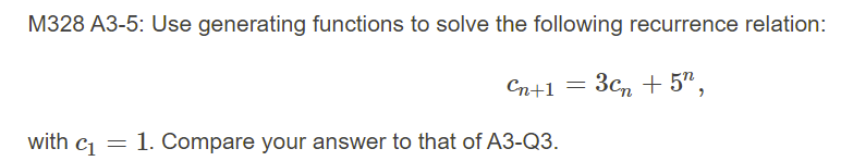 Solved M328 A3-5: Use generating functions to solve the | Chegg.com