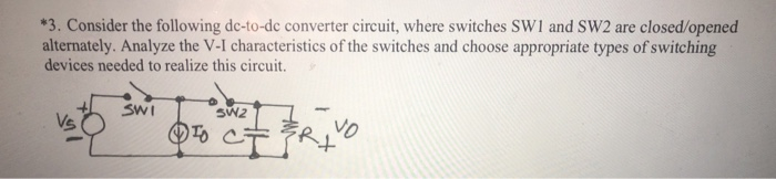 Solved *3. Consider the following dc-to-dc converter | Chegg.com