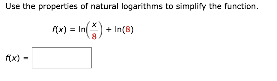 Solved Use the properties of natural logarithms to simplify | Chegg.com