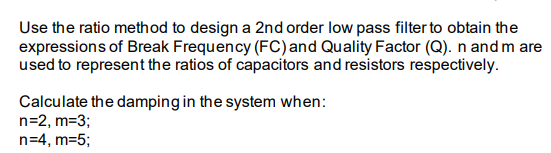 Solved Use the ratio method to design a 2nd order low pass | Chegg.com