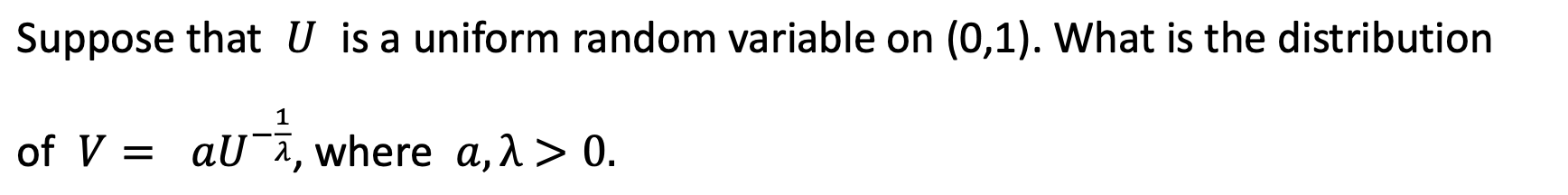 Solved Suppose that U is a uniform random variable on (0,1). | Chegg.com