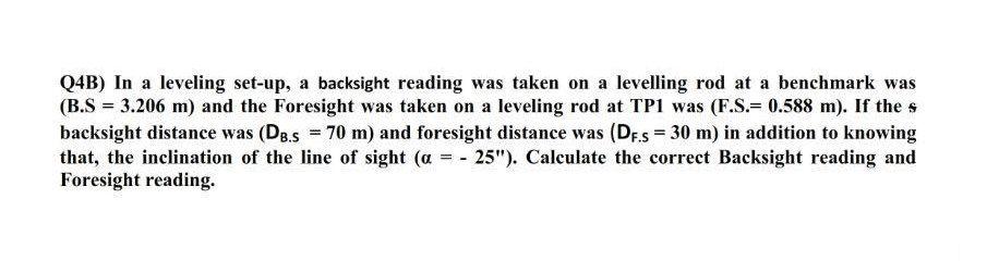 Solved Q4B) In a leveling set-up, a backsight reading was | Chegg.com