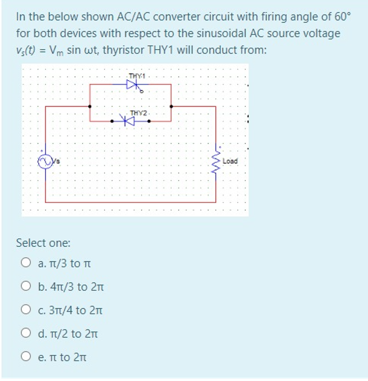 Solved In the below shown AC/AC converter circuit with | Chegg.com
