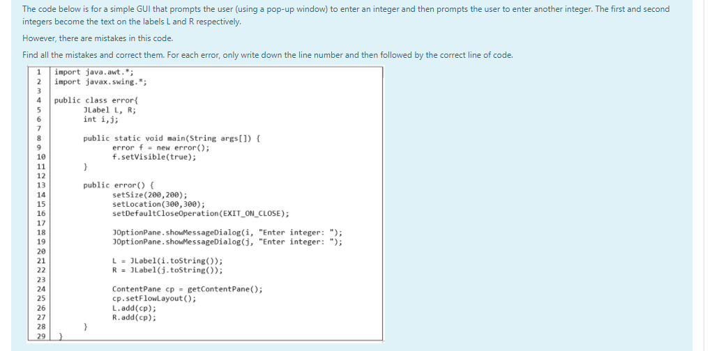 Solved The code below is for a simple GUI that prompts the | Chegg.com