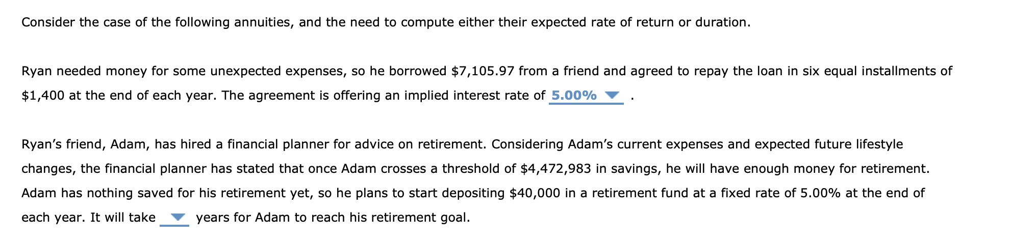 Solved Consider the case of the following annuities, and the | Chegg.com