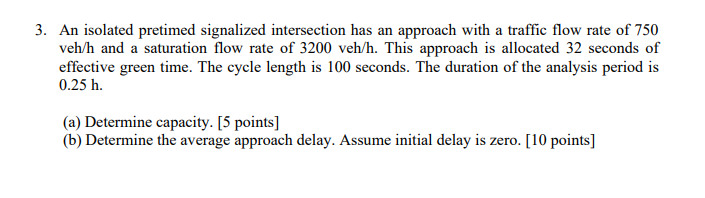 Solved 3. An isolated pretimed signalized intersection has | Chegg.com