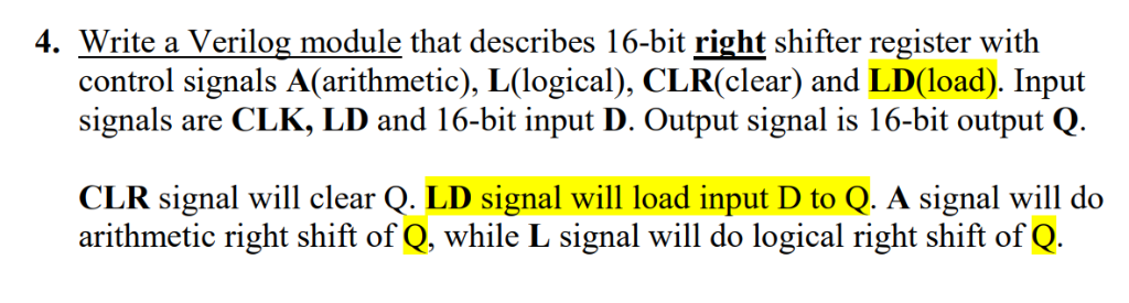 Solved 4. Write a Verilog module that describes 16-bit right | Chegg.com Solved 4. Write a Verilog module that describes 16-bit right | Chegg.com