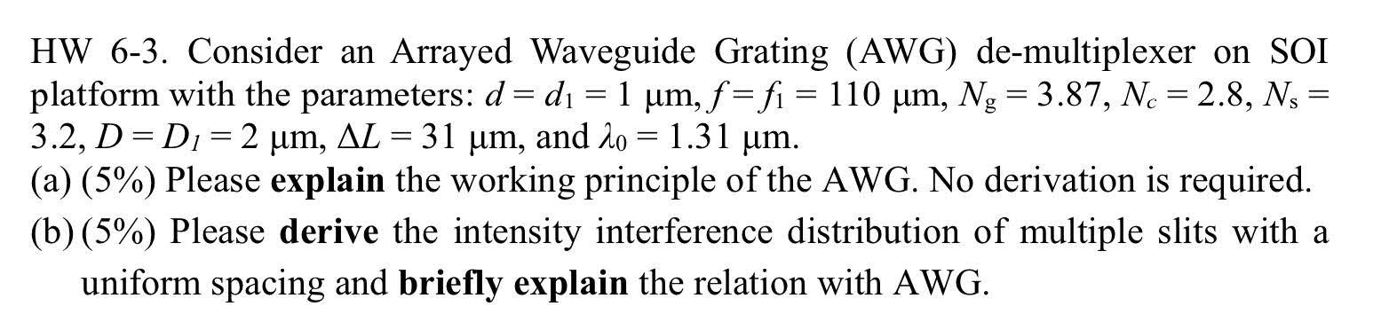 Solved HW 6-3. ﻿Consider an Arrayed Waveguide Grating (AWG) | Chegg.com