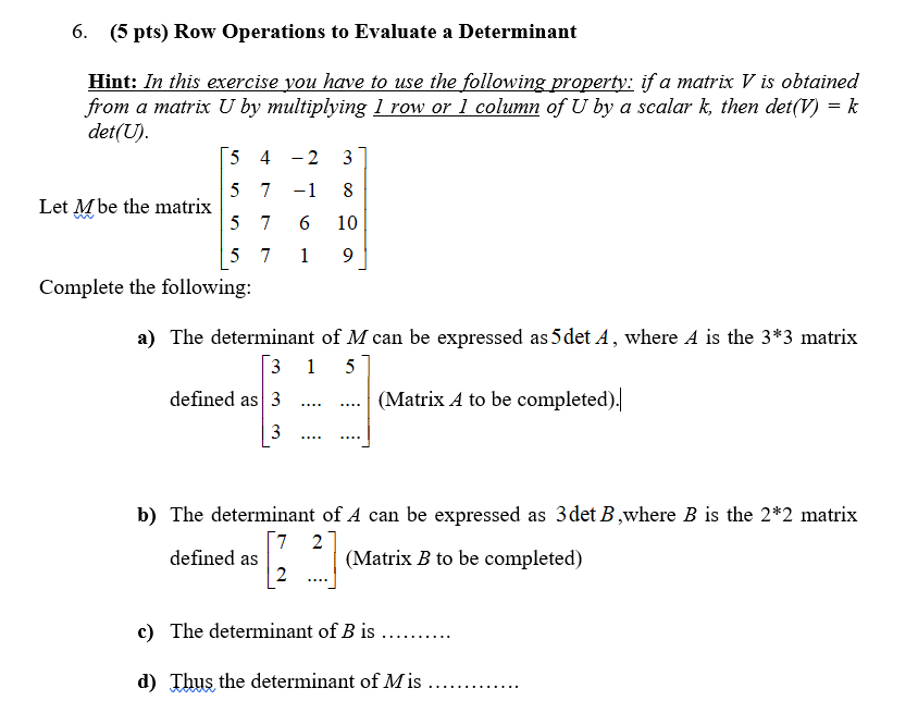 Solved 6. (5 pts) Row Operations to Evaluate a Determinant | Chegg.com