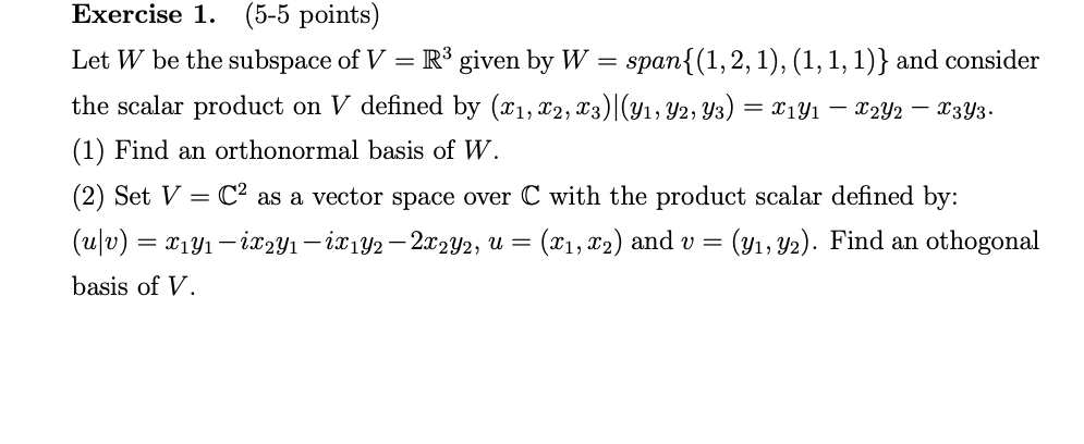 Solved Exercise 1. (5-5 points) Let W be the subspace of | Chegg.com Solved Exercise 1. (5-5 points) Let W be the subspace of | Chegg.com