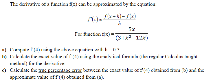 Solved The derivative of a function f(x) can be approximated | Chegg.com