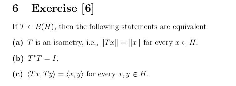 Solved 6 Exercise [6] If TE B(H), then the following | Chegg.com