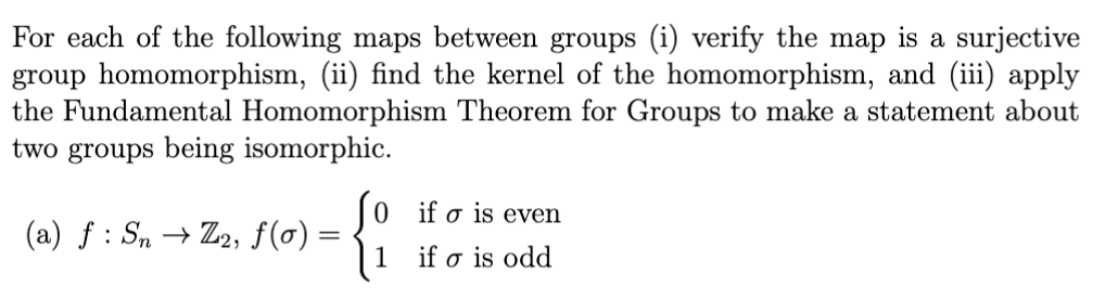 Solved For each of the following maps between groups (i) | Chegg.com