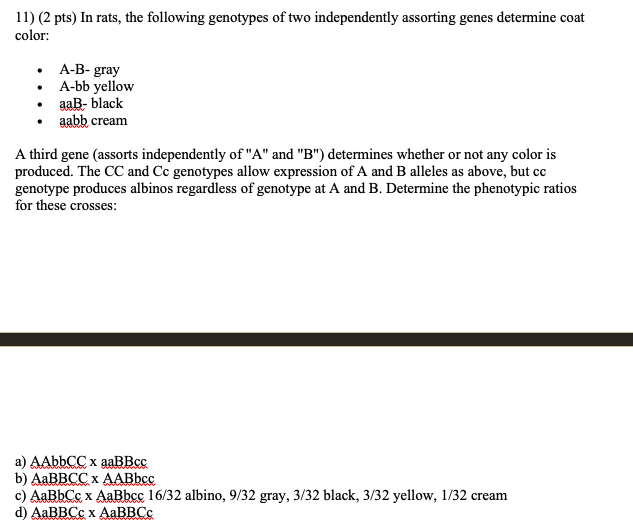 Solved 11) (2 pts) In rats, the following genotypes of two | Chegg.com