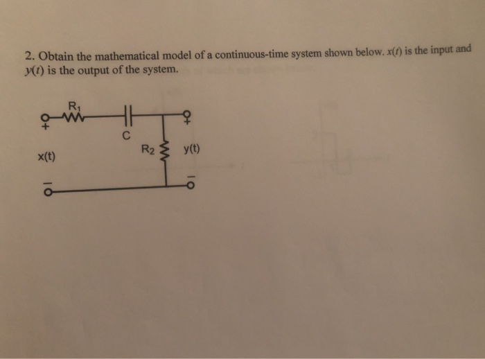 Solved 2 Obtain The Mathematical Model Of A Continuous Time