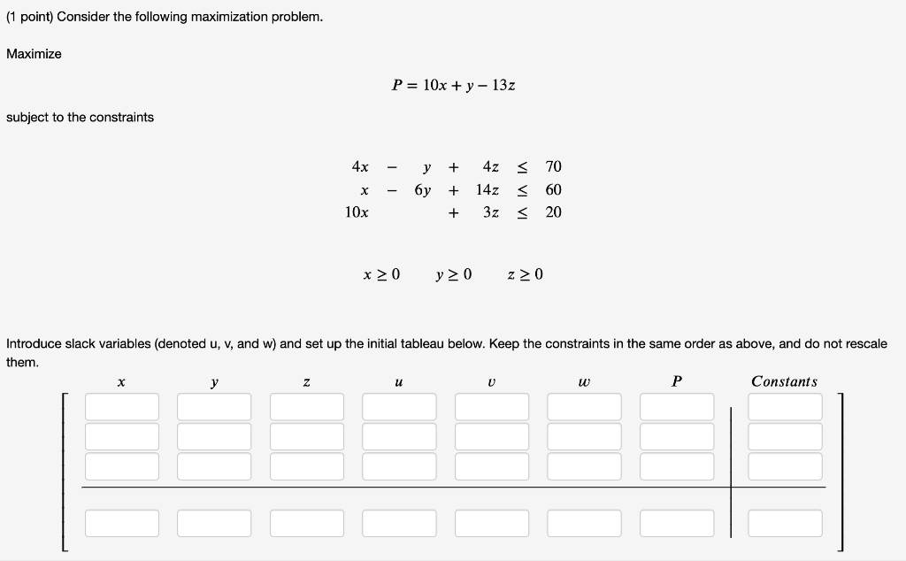 Solved (1 point) Consider the following maximization | Chegg.com