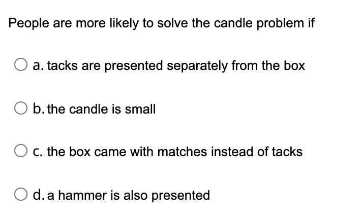 Solved People are more likely to solve the candle problem if | Chegg.com