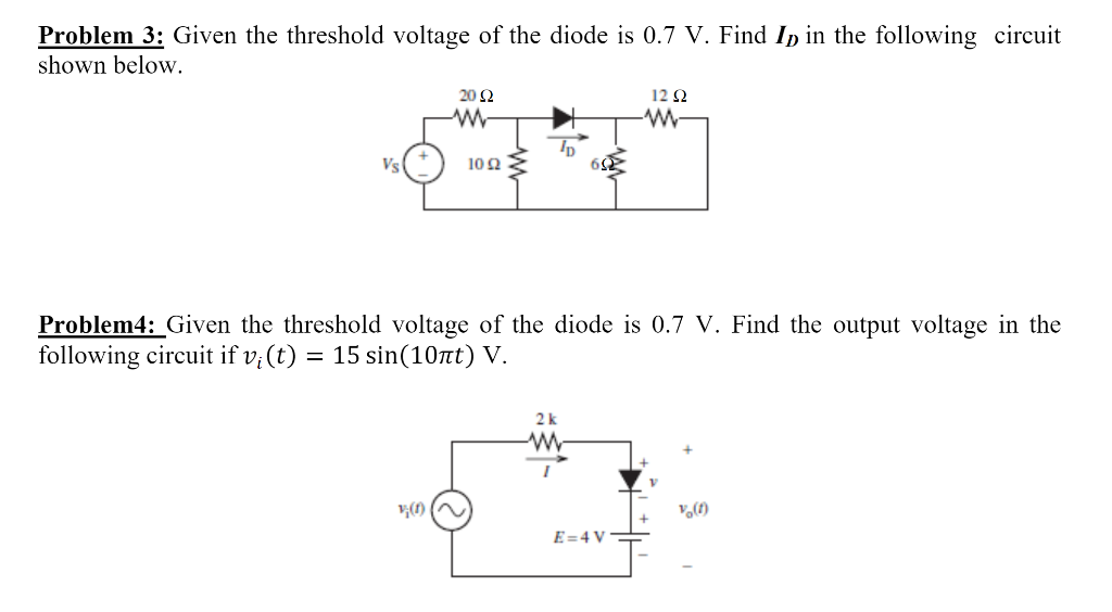 Solved Problem 3: Given the threshold voltage of the diode | Chegg.com