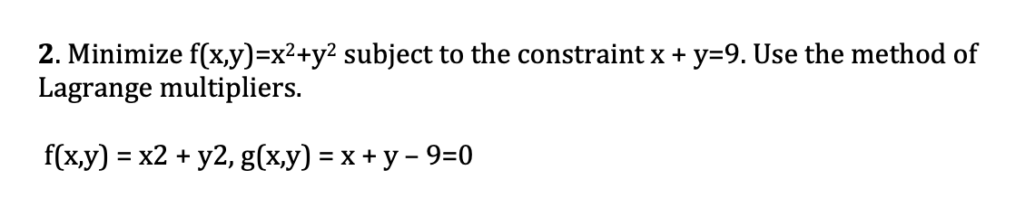 Solved Minimize f(x,y)=x2+y2 ﻿subject to the constraint | Chegg.com