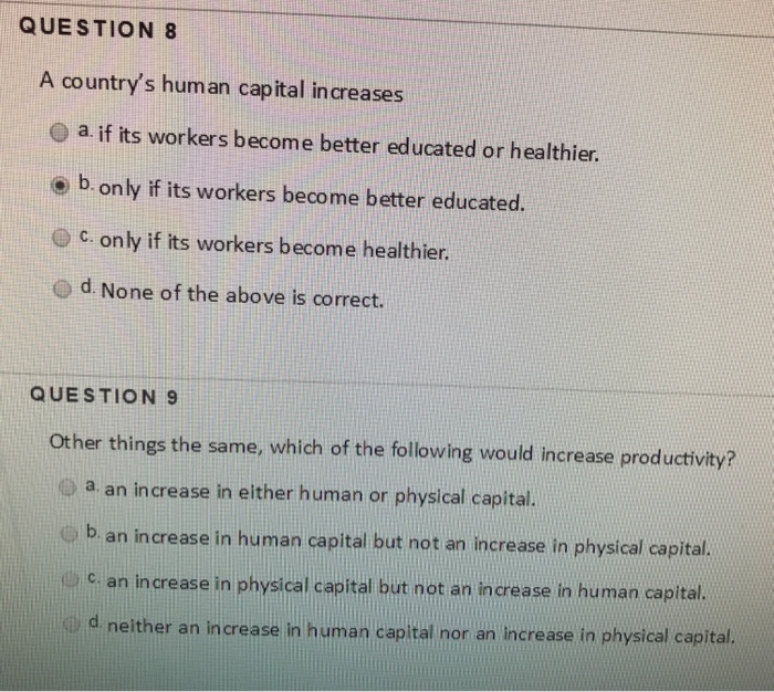 Solved A country's human capital increases a. if its | Chegg.com