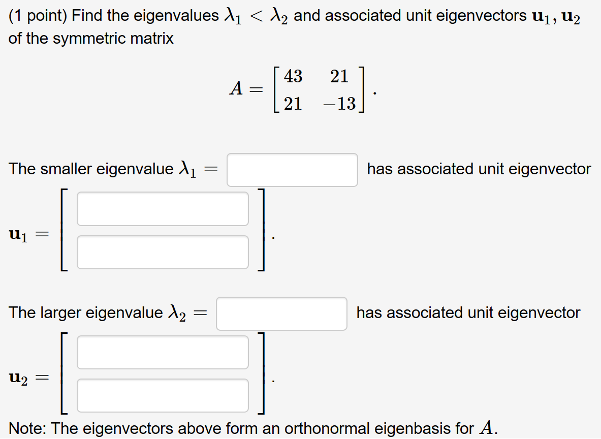 Solved (1 ﻿point) ﻿Find the eigenvalues λ1
