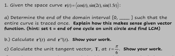 Solved 1. Given the space curve | Chegg.com