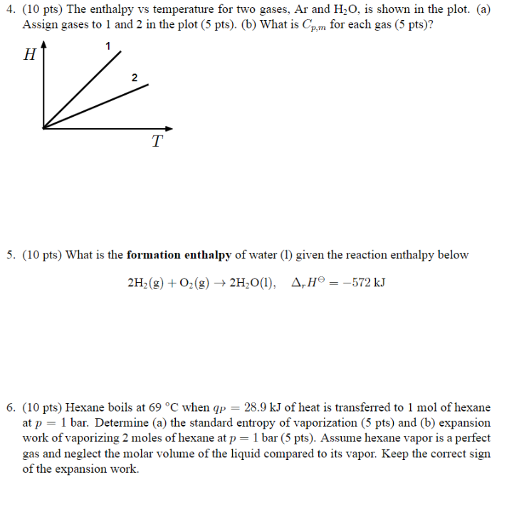 Solved 4. (10 pts) The enthalpy vs temperature for two | Chegg.com