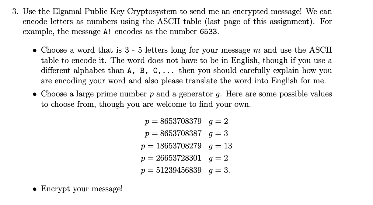 3. Use the Elgamal Public Key Cryptosystem to send me | Chegg.com