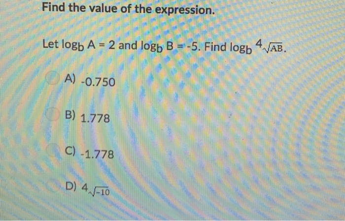 Solved Find the value of the expression. Let logb A - 2 and | Chegg.com